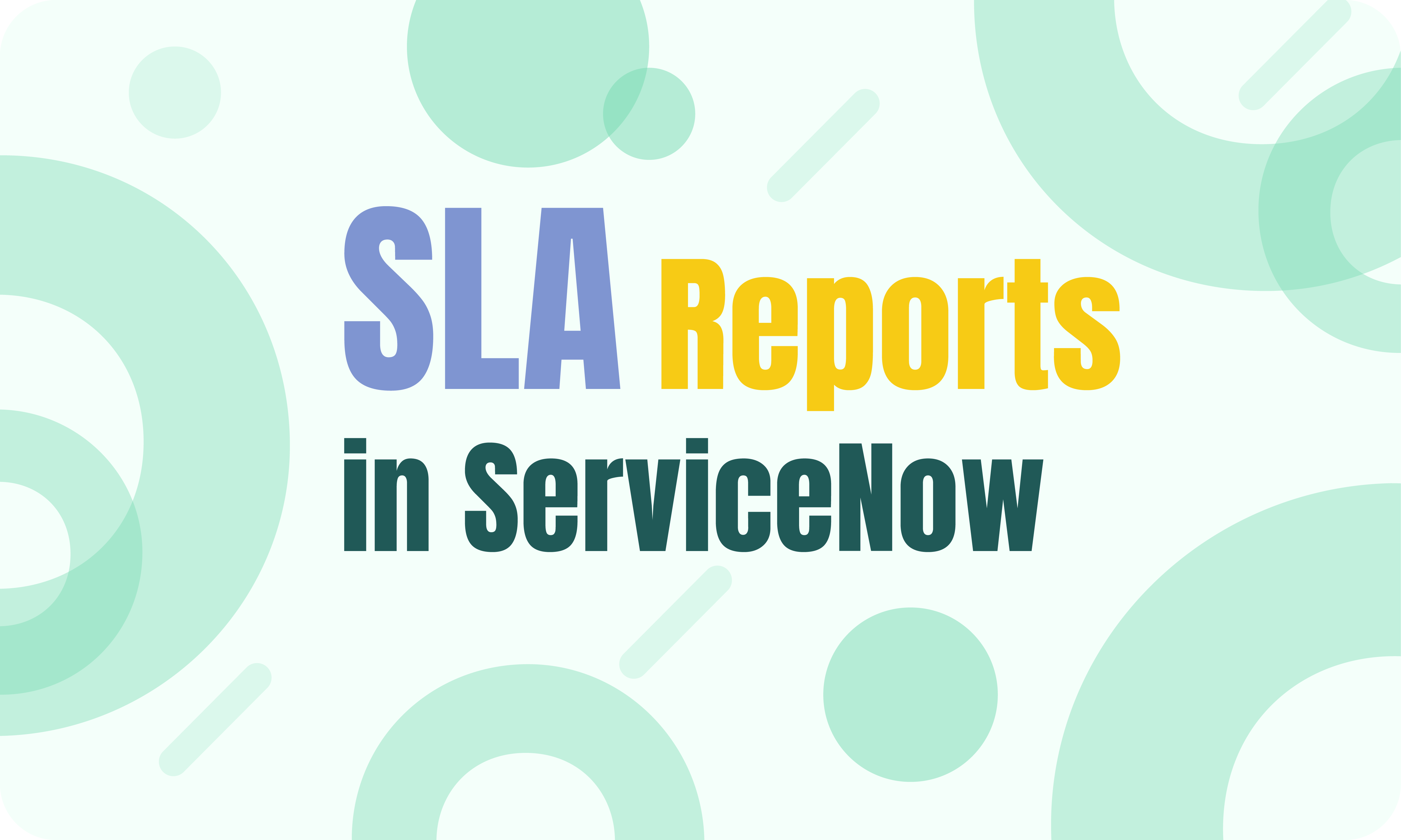 A Comprehensive Guide to SLA Reports in ServiceNow - acSoft Inc