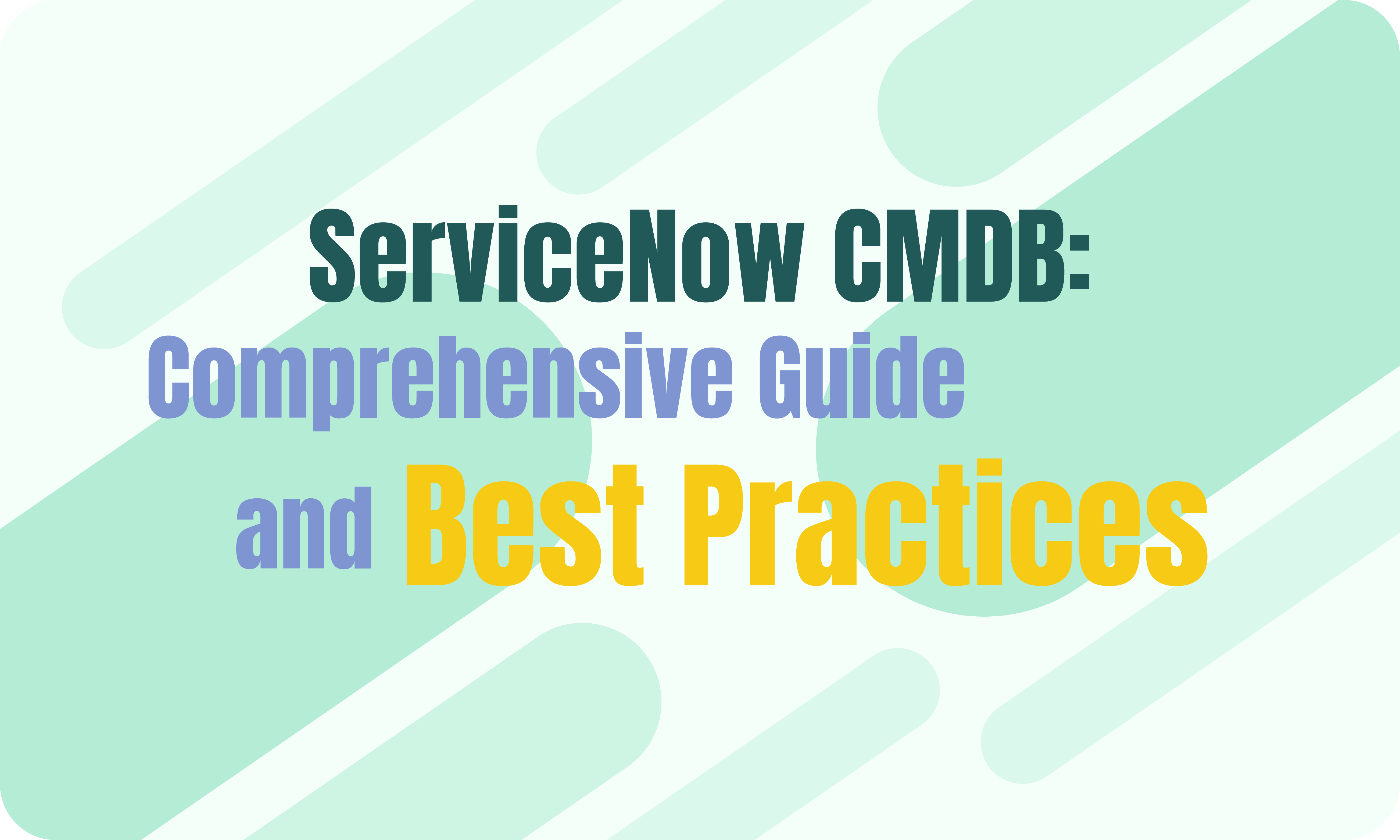 ServiceNow CMDB: Comprehensive Guide and Best Practices - acSoft Inc